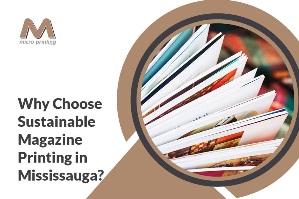 Go Green with Sustainable Magazine Printing in Mississauga